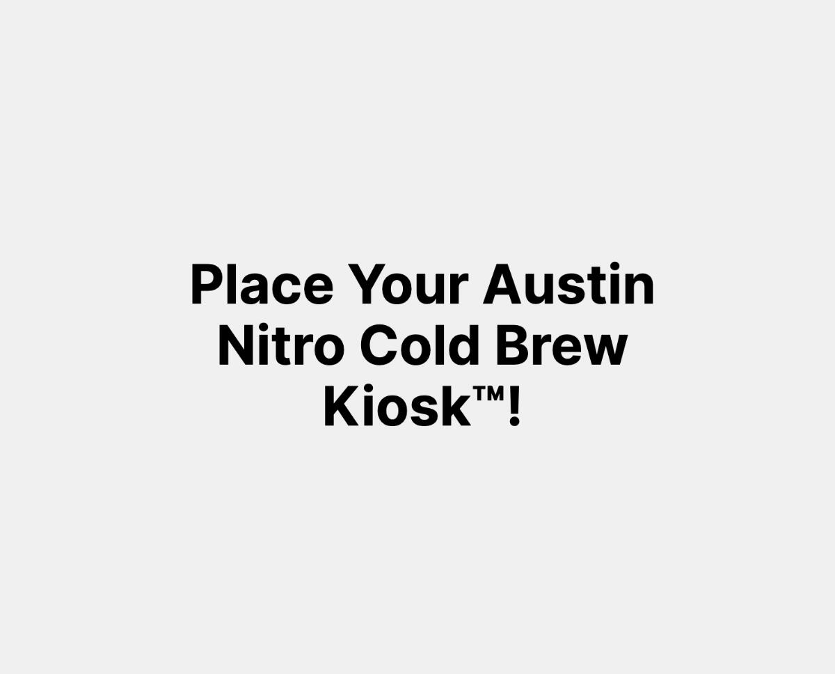 The Austin Cold Brew Kiosk